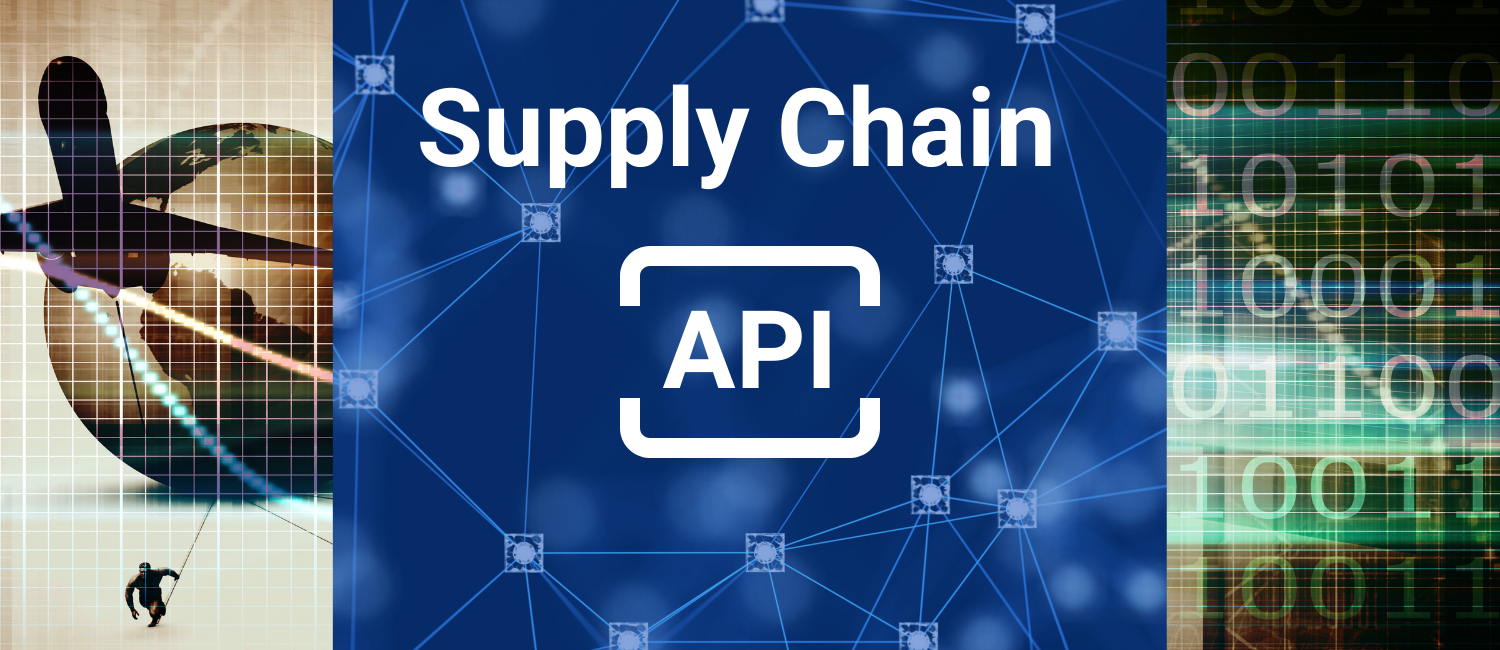 Supply Chain APIs the World Needs Right Now Supply Chain APIs the World Needs Right Now